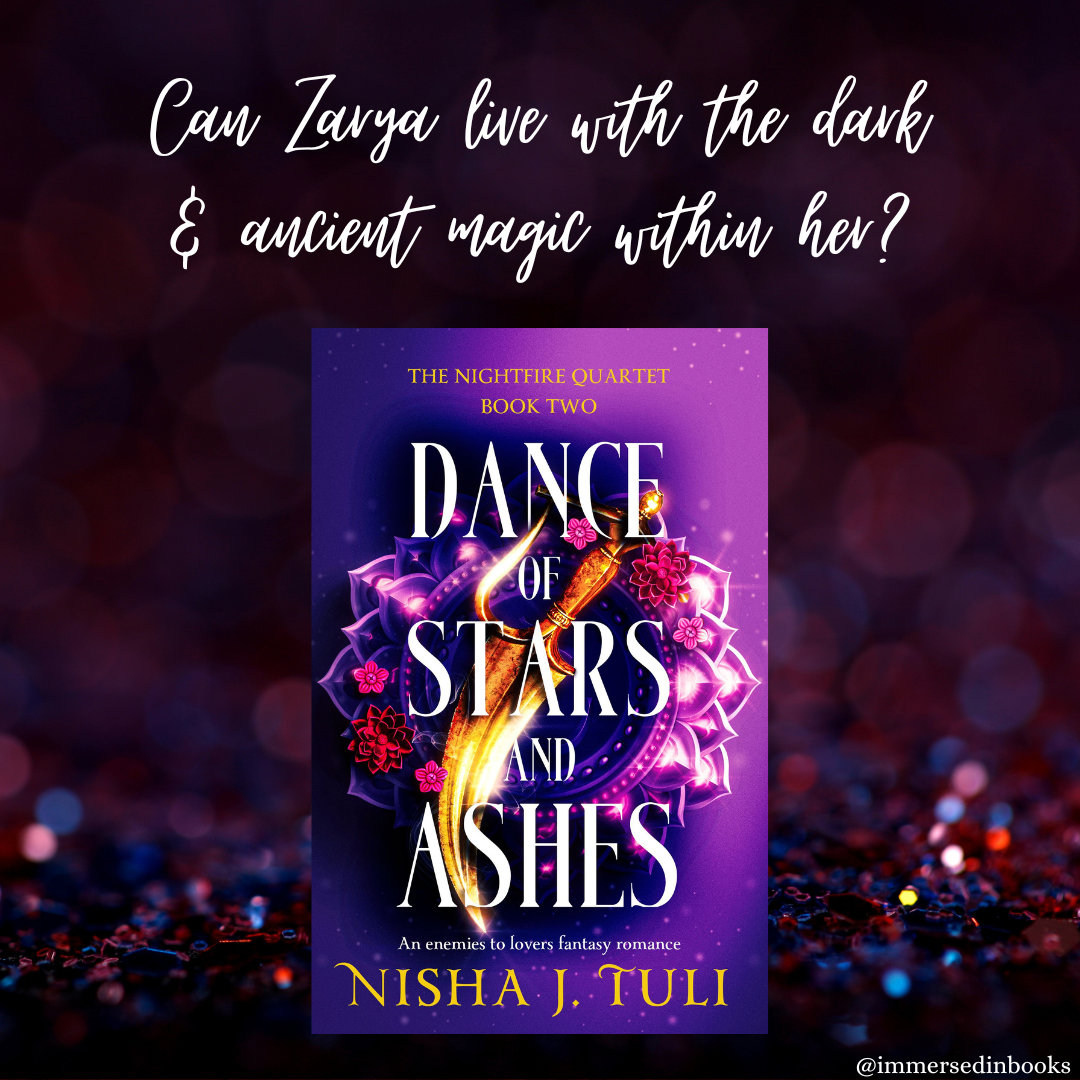Dance of Stars and Ashes: Nisha J. Tuli *Review* - Immersed in Books